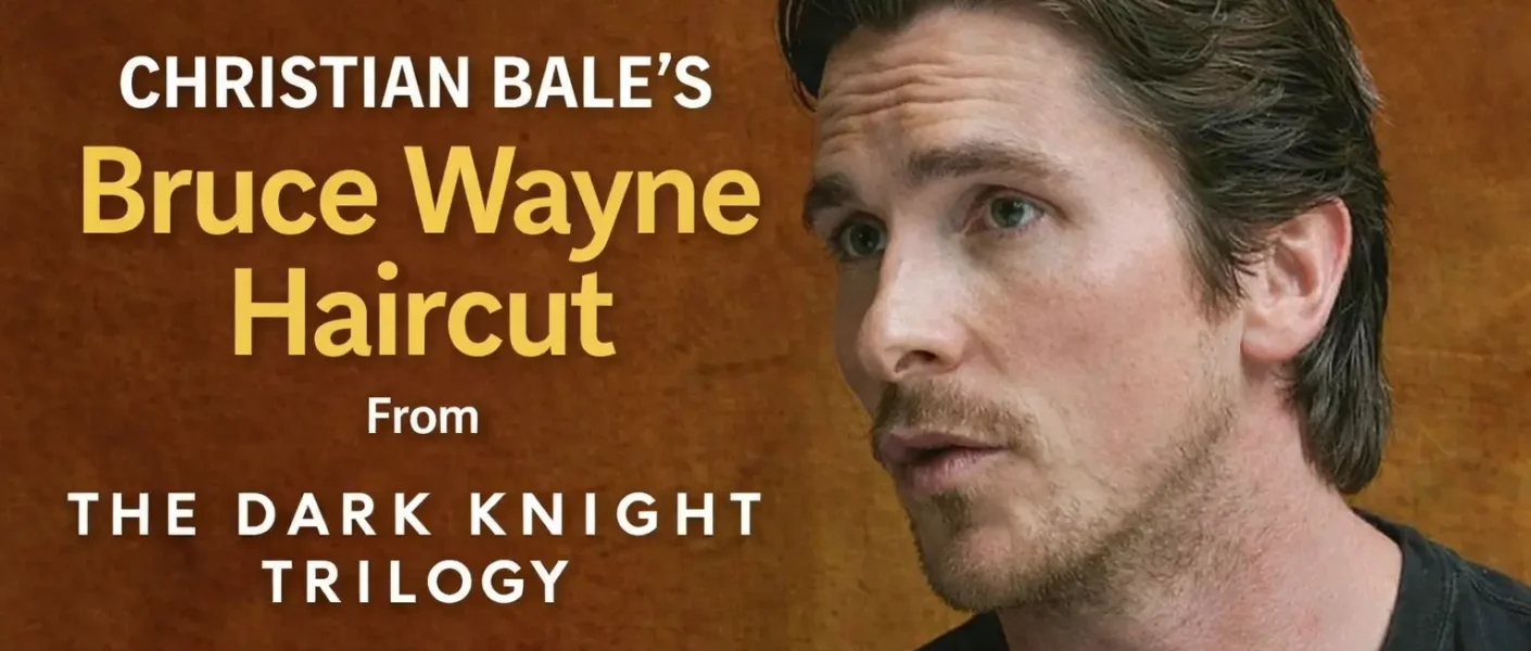 Christian Bale’s Bruce Wayne Haircut in The Dark Knight Trilogy - Stylorica